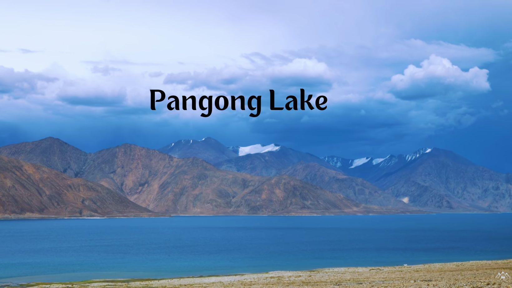 Pangong Lake: Must-Visit Destination in Ladakh
