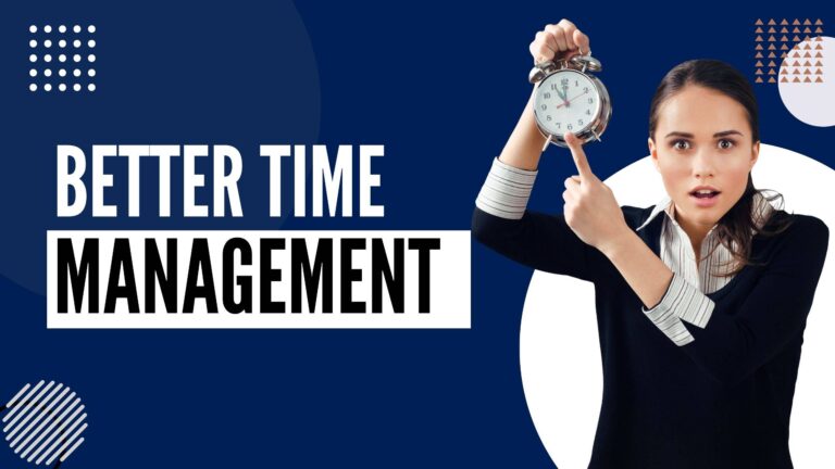 Better Time Management: How, Skills, Different Ways!- CityBit Travel