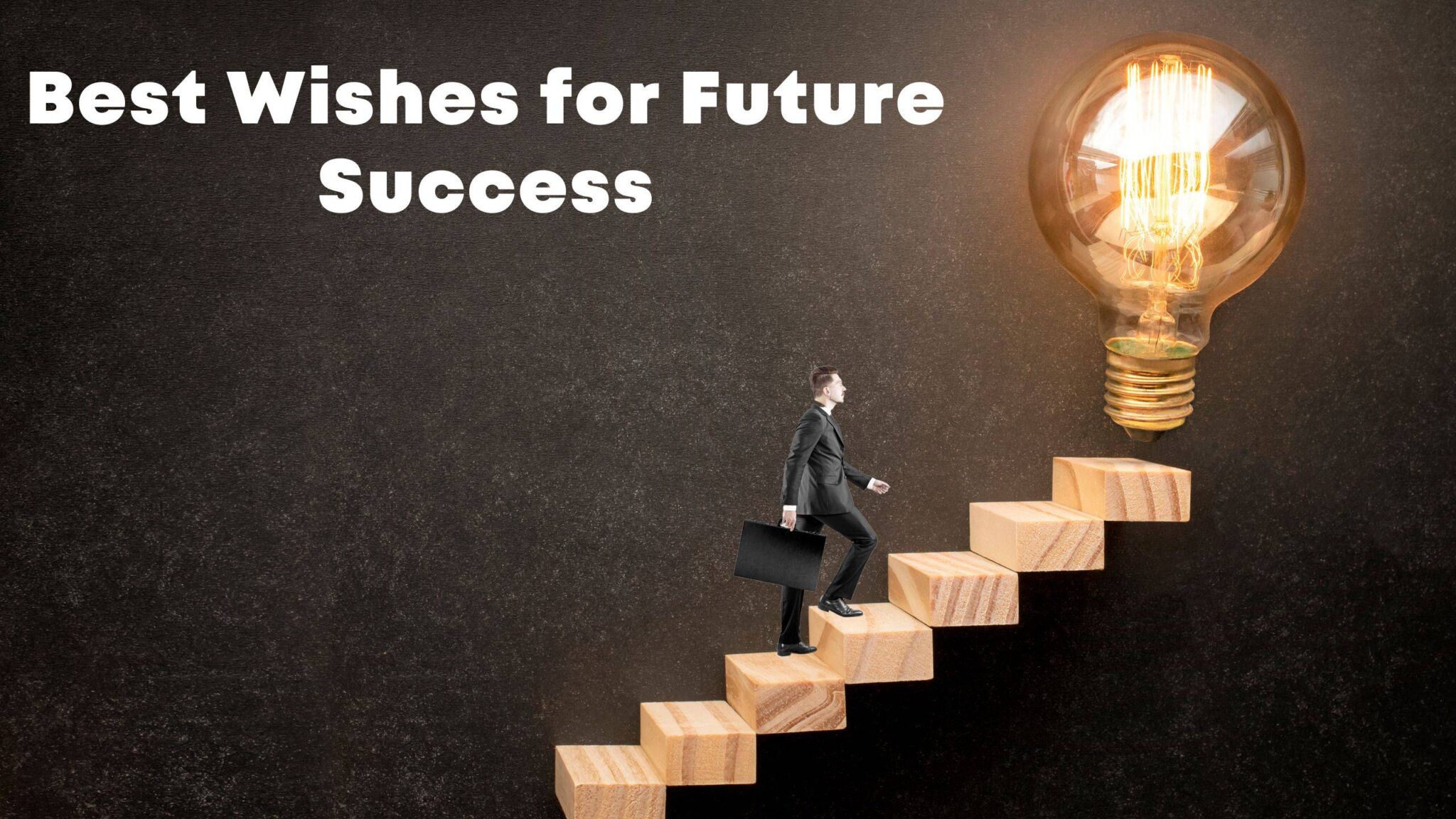 99 Best Wishes For Future Success Family Friends Partners Citybit
