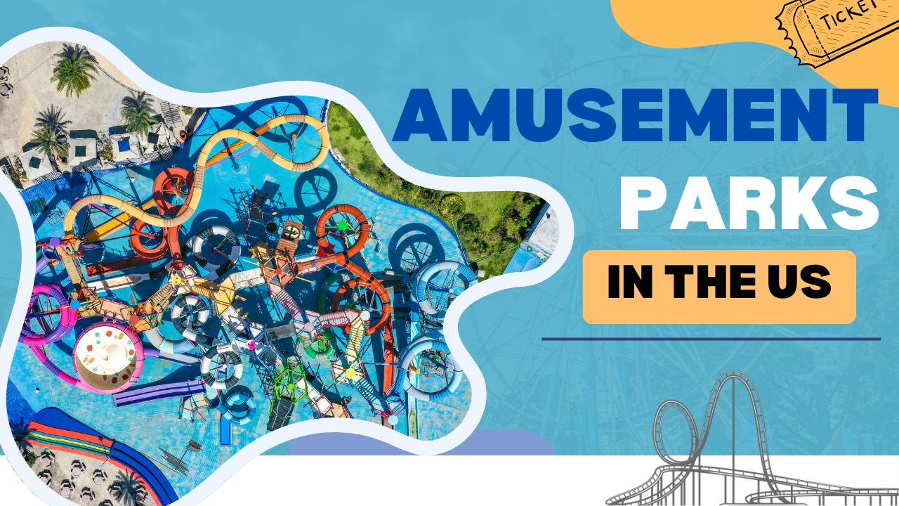 Top 5 amusement parks in the US for Travelers- CityBit Travel
