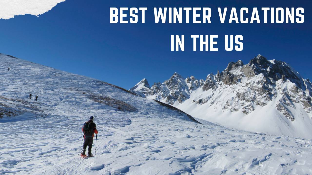 Best Winter Vacations in the US for Snow Lovers & Beach Seekers ...