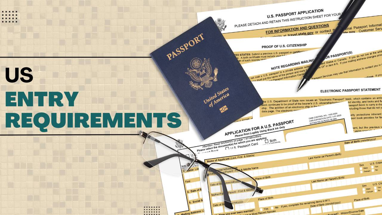 Current US Entry Requirements for Travelers – What’s Checked at ...