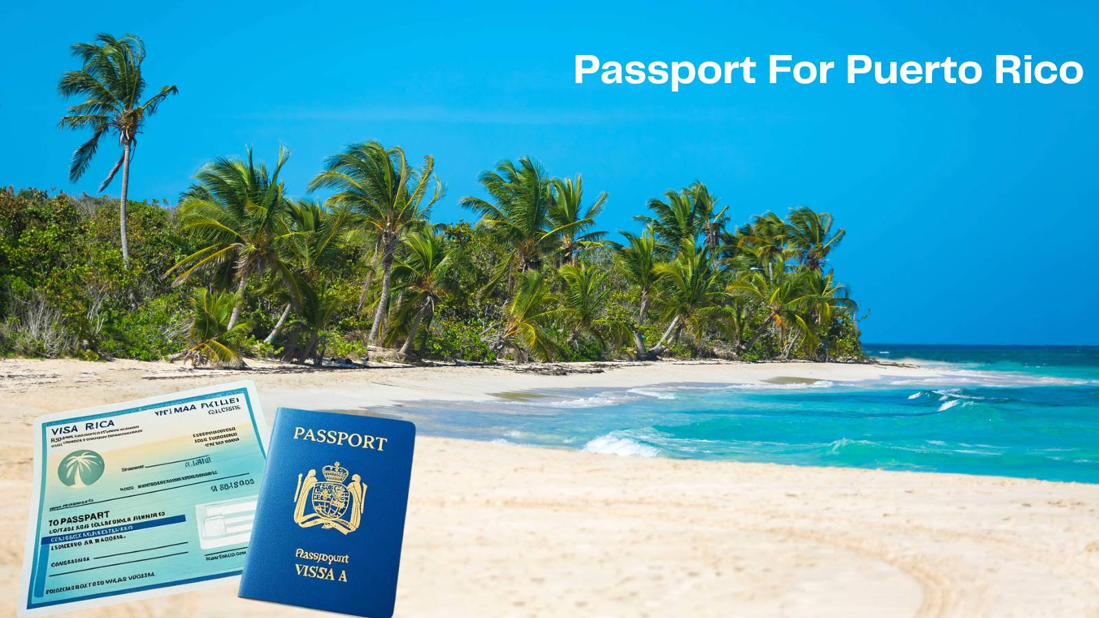 Do you Need a Passport to go to Puerto Rico for Non U.S. Citizens