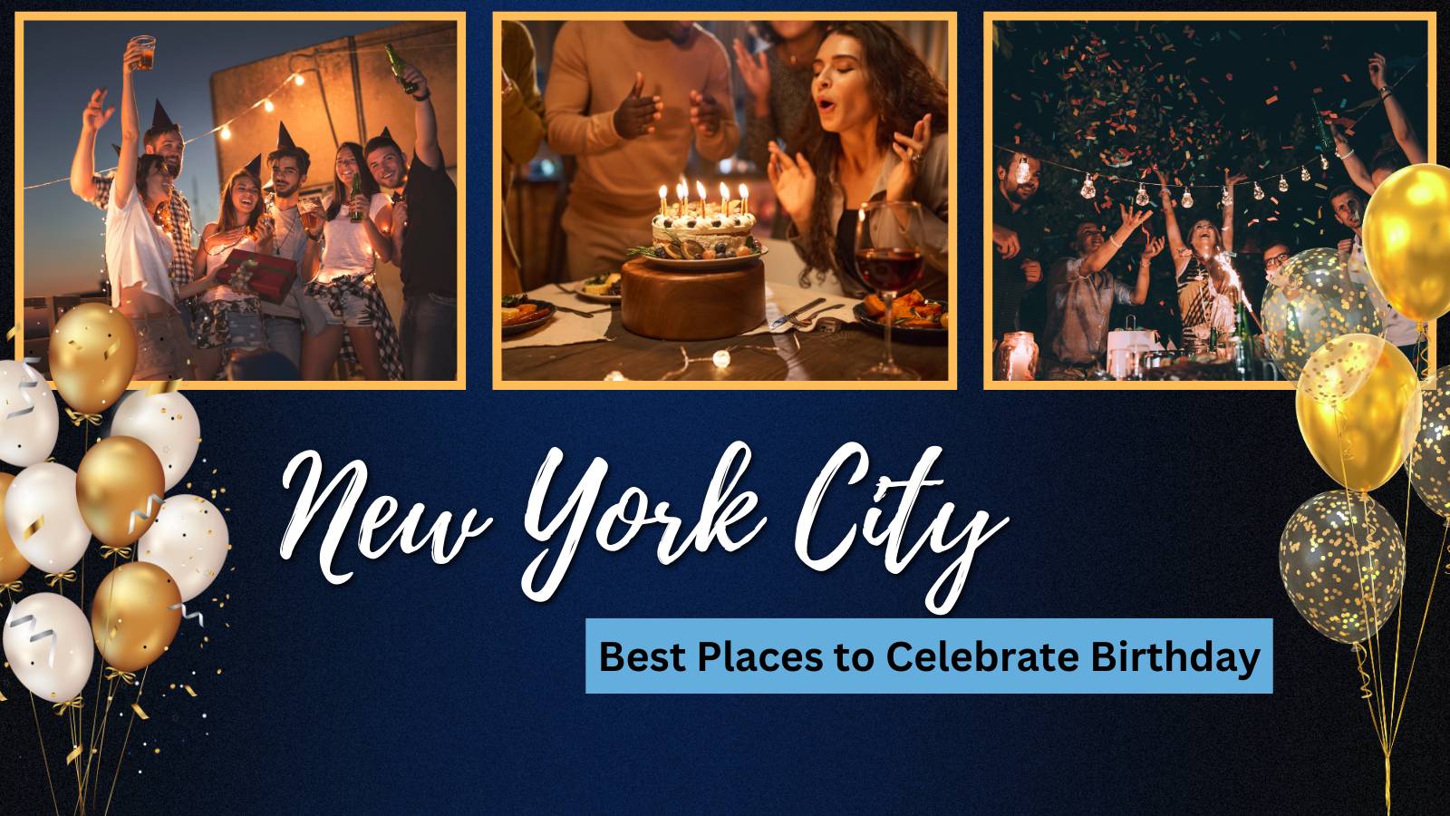 15+ Best Places to Celebrate Birthday in NYC: Hidden Gems & Insider ...