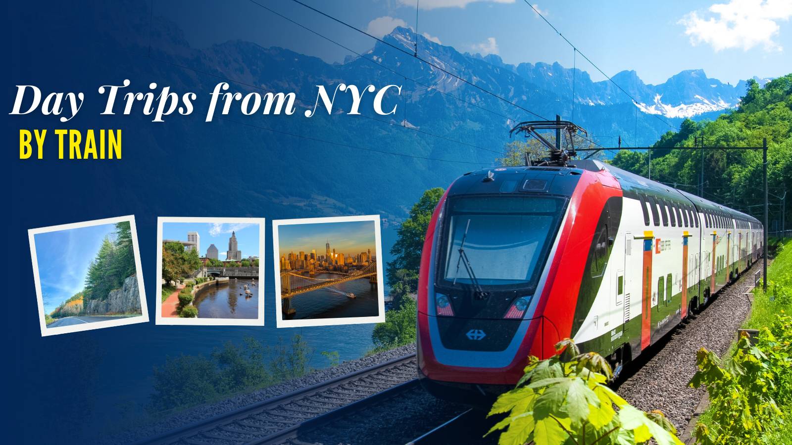 10 Best Day Trips from NYC by Train for Adventure Seekers