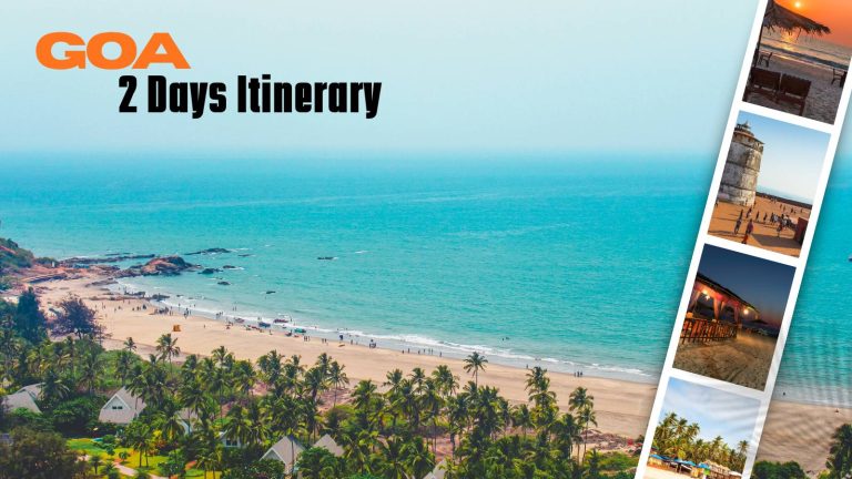 2 Days Itinerary in Goa: Top Attractions & Easy Travel Plan with Price