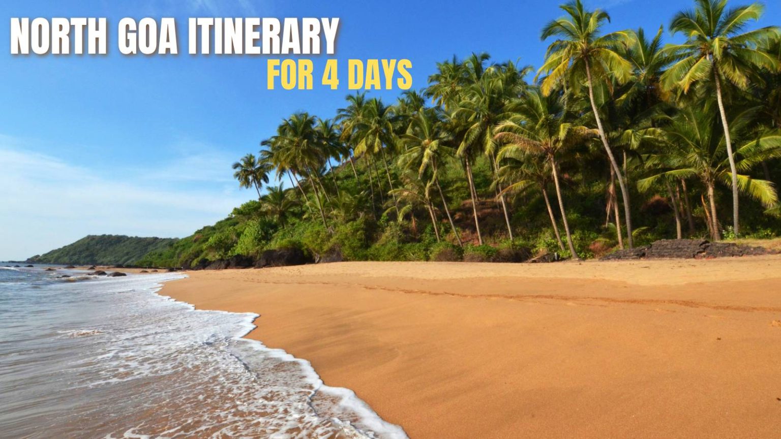 2 Days Itinerary in Goa: Top Attractions & Easy Travel Plan with Price